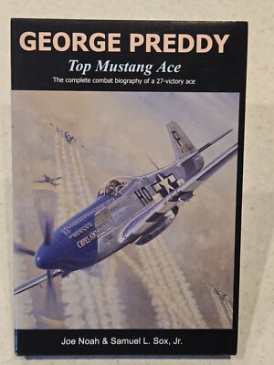 GEORGE PREDDY, TOP MUSTANG ACE By Joe Noah & Sox Samuel L. Jr ...