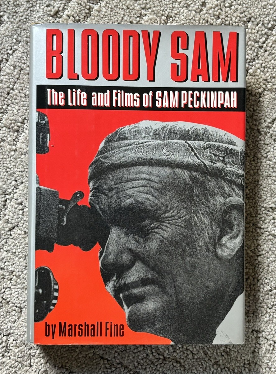 Sam Peckinpah S Marriages The Films Of Sam Peckinpah: Fulwood, Neil: