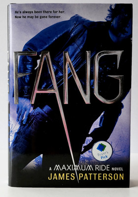 FANG (Maximum Ride Series #6) by James Patterson (Hardcover, 2010 ...