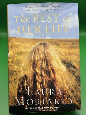The Rest of Her Life by Laura Moriarty (2007, Hardcover) 9781401302719| eBay