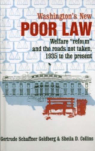 Washington's New Poor Law : Welfare Reform and the Roads Not Taken ...