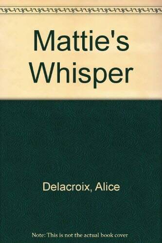 Matties Whisper - Hardcover By Delacroix, Alice - GOOD 9781563970368| eBay