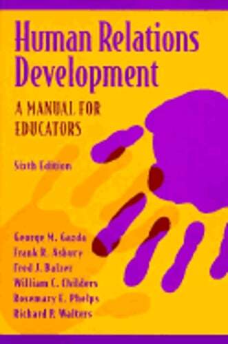 Human Relations Development : A Manual for Educators by George M. Gazda ...
