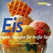 Eis. Kühle Rezepte für heiße Tage von Elsa Petersen... | Buch | Zustand ...