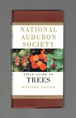 AUDUBON FIELD GUIDE TO TREES NORTH AMERICAN WESTERN REGION (2001 ...