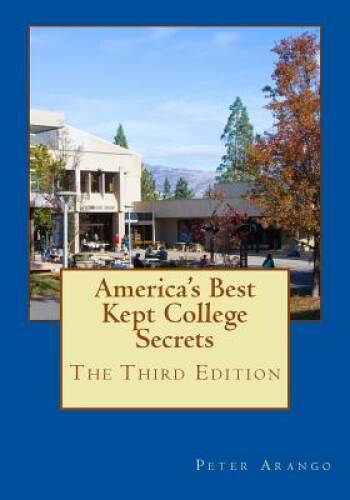 Americas Best Kept College Secrets - Third Edition: An Affectionate ...