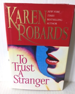 To Trust A Stranger - Karen Robards - Hard Cover 9780671786533| eBay