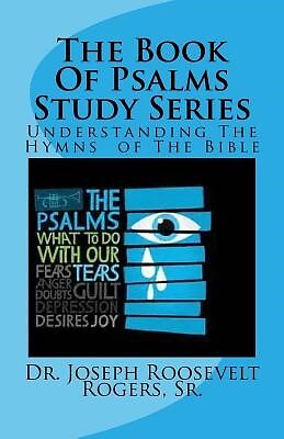 The Book Psalms Study Series Understanding Hymns B by Rogers Sr Joseph ...