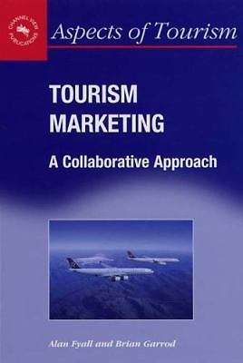 Aspects of Tourism Ser.: Tourism Marketing : A Collaborative Approach ...