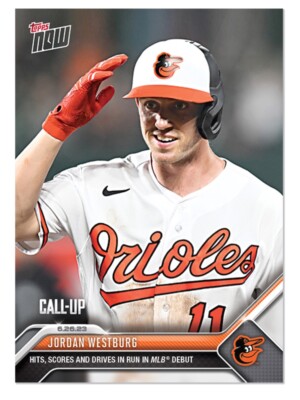 2023 Topps Now Jordan Westburg Rookie Card RC Hits, Scores, Drives In ...
