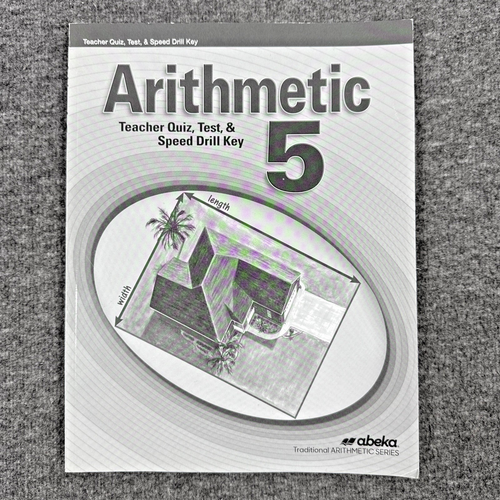 Abeka Book Arithmetic 5 Teacher Quiz, Test, and Speed Drill Key ...
