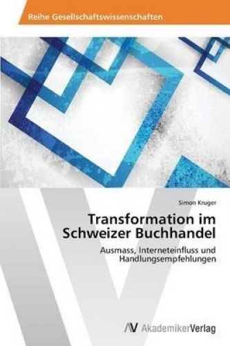 Transformation im Schweizer Buchhandel by Simon Kruger (Paperback, 2013 ...