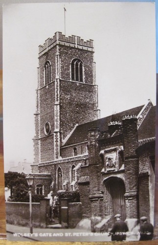 RP RPPC Postcard WOLSEY'S GATE St. Peter's Church Ipswich Suffolk ...