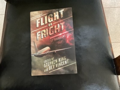 Flight or Fright edited by Stephen King & Bev Vincent 1st Edition ...
