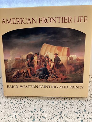 American Frontier Life : Early Western Painting and Prints by Carol ...