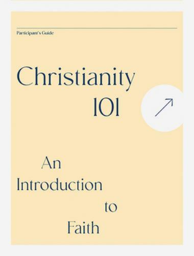 Christianity 101: An Introduction to Faith, Participant's Guide ...