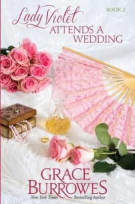 Lady Violet Attends a Wedding: The Lady Violet Mysteries--Book Two ...