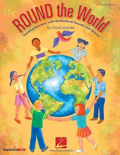 ROUND the World: Teaching Harmony with Multicultural Rounds and Canons ...