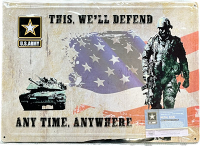 US Army Novelty Metal Wall Sign This We'll Defend Any Time Anywhere ...