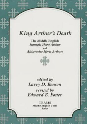 King Arthur's Death: The Middle English Stanzaic Morte Arthur and ...