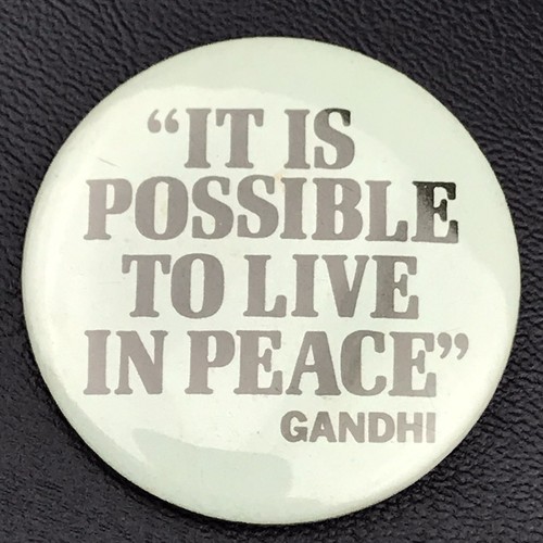 It Is Possible To Live In Peace Ghandi Vintage Pin Button Pinback | eBay