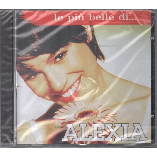 Alexia CD Le Piu' Belle Di / sony BMG - Epic 88697112462 Scellé ...