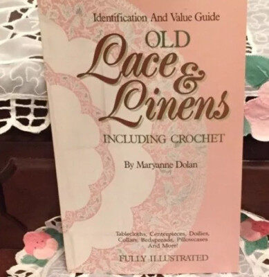 Old Lace And Linens Including Crochet Identification And Value Guide ...