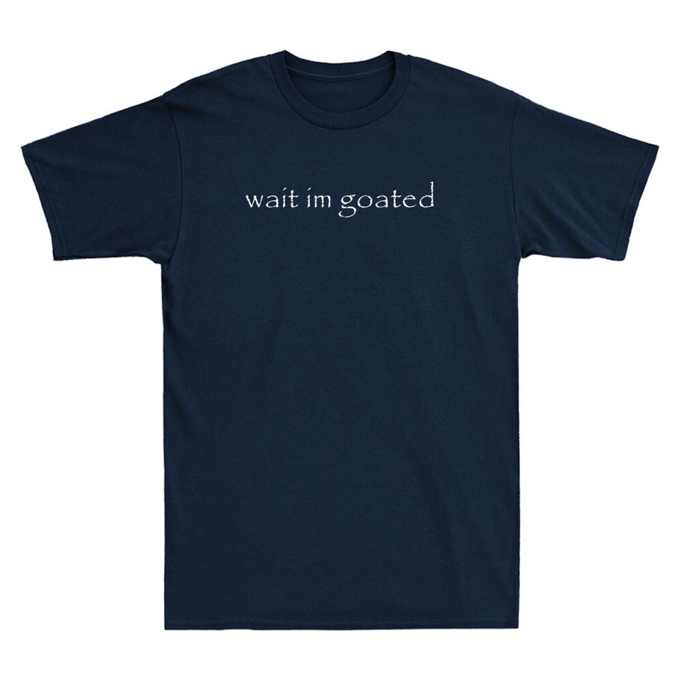 Wait I'm Goated Funny Meme Humor Quote Saying Vintage Men's Short ...
