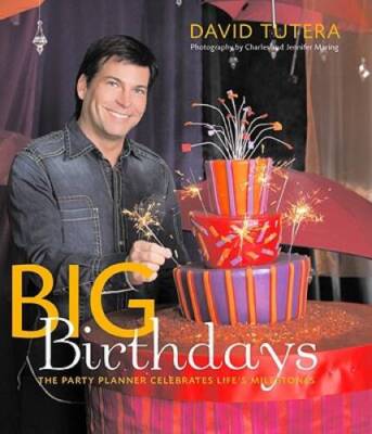 Big Birthdays: The Party Planner Celebrates Lifes Milestones ...