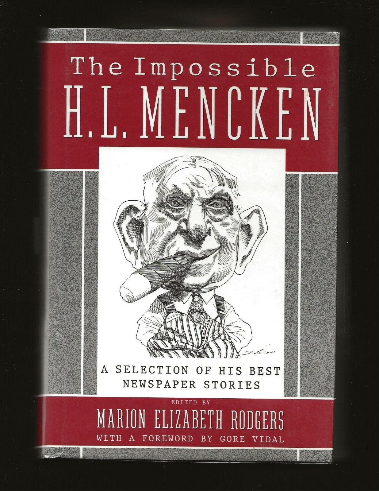 The Impossible H. L. Mencken--Inscribed to Mencken biographer William ...