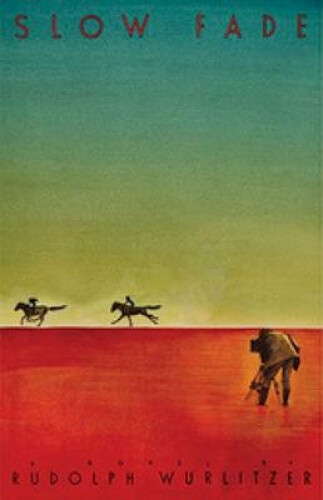 Slow Fade by Rudolph Wurlitzer | eBay