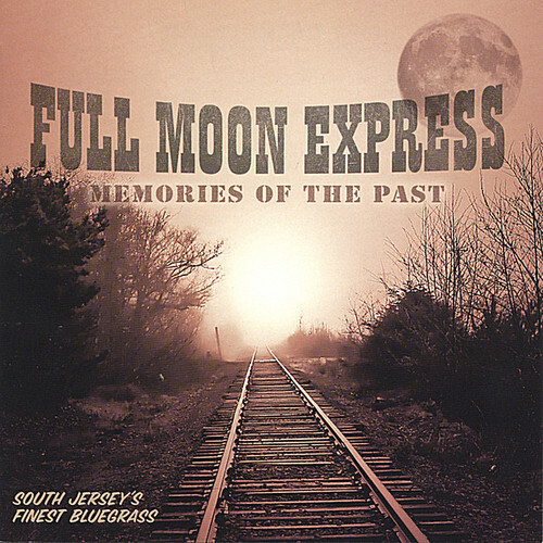 Full Moon Express, Memories of the Past, CD 837101390521| eBay