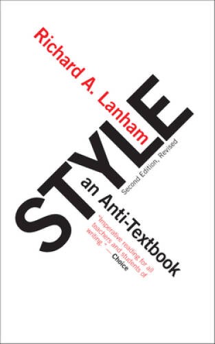 Style: An Anti-Textbook - Paperback By Lanham, Richard A - VERY GOOD ...