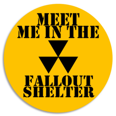 Meet Me In The Fallout Shelter - Circle Sticker Decal 3 Inch - Nuclear ...