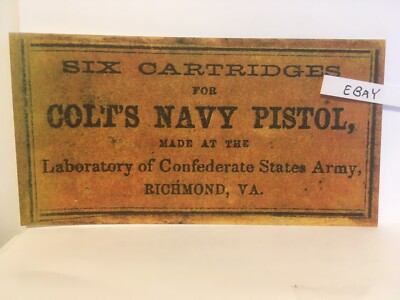 EARLY CIVIL WAR CARTRIDGE LABEL CONFEDERATE ARMY COLT NAVY PISTOL NEW ...