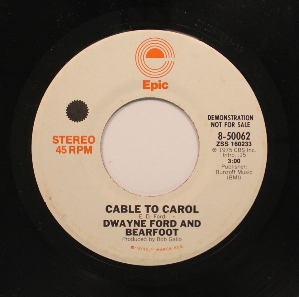 Dwayne Ford And Bearfoot - 45 - Cable To Carol / Cable To Carol On Epic ...