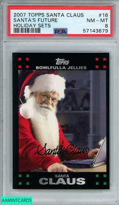 2007 TOPPS SANTA CLAUS HOLIDAY SETS SANTAS FUTURE #16 HOLIDAY SETS PSA ...