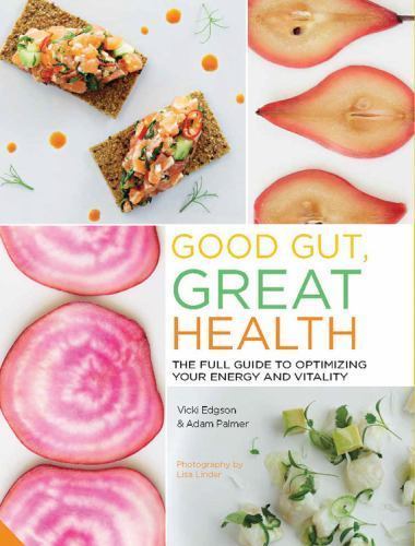 Good Gut, Great Health: The full guide to optimizing your energy and ...