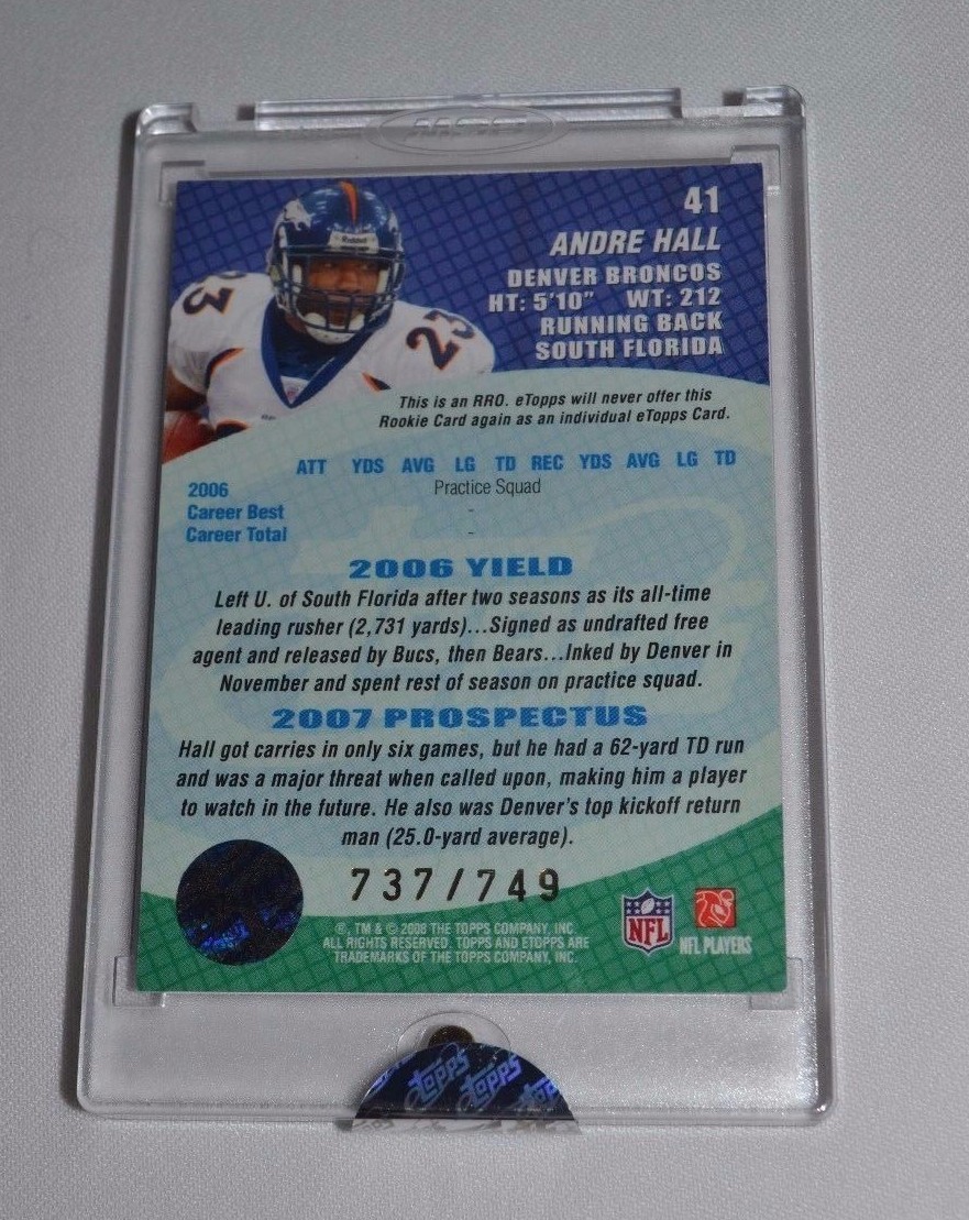 2007 ETOPPS FOOTBALL - RC. ANDRE HALL DENVER BRONCOS CARD NUMBERED 737/ ...