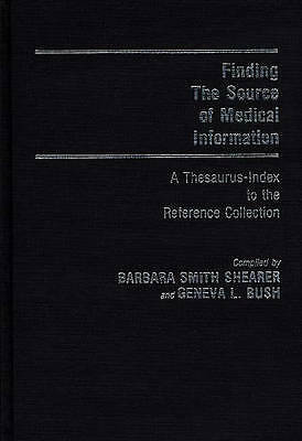 Finding the Source of Medical Information: A Thesaurus-Index to the ...