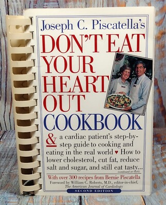 Joseph C. Piscatella's Don't Eat Your Heart Out Cookbook Over 300 ...