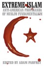 Extreme Islam: Anti-American Propaganda of Muslim Fundamentalism - GOOD ...