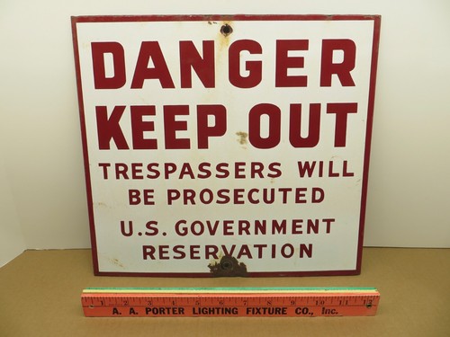 Danger Keep Out U.S. Government Reservation Sign Vintage Porcelain ...