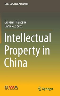 Intellectual Property in China: Legal and Tax Implication by Giovanni ...