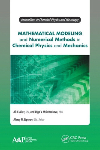 Mathematical Modeling and Numerical Methods in Chemical Physics and ...