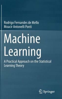Machine Learning: A Practical Approach on the Statistical Learning ...