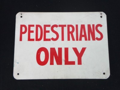 PEDESTRIANS ONLY SIGN - HAND PAINTED - WHITE W/ RED LETTERS - 14 x 10 ...