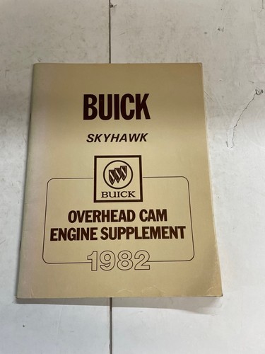 1982 BUICK SKYHAWK OVERHEAD CAM ENGINE SUPPLEMENT MANUAL. M7 | eBay