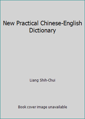 New Practical Chinese-English Dictionary by Liang Shih-Chui | eBay
