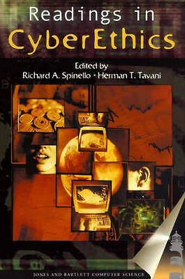 Readings in CyberEthics by Herman T. Tavani, Richard A. Spinello ...